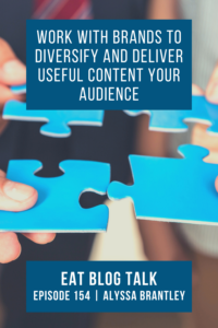 Episode #154: Work With Brands To Deliver Content- Eat Blog Talk