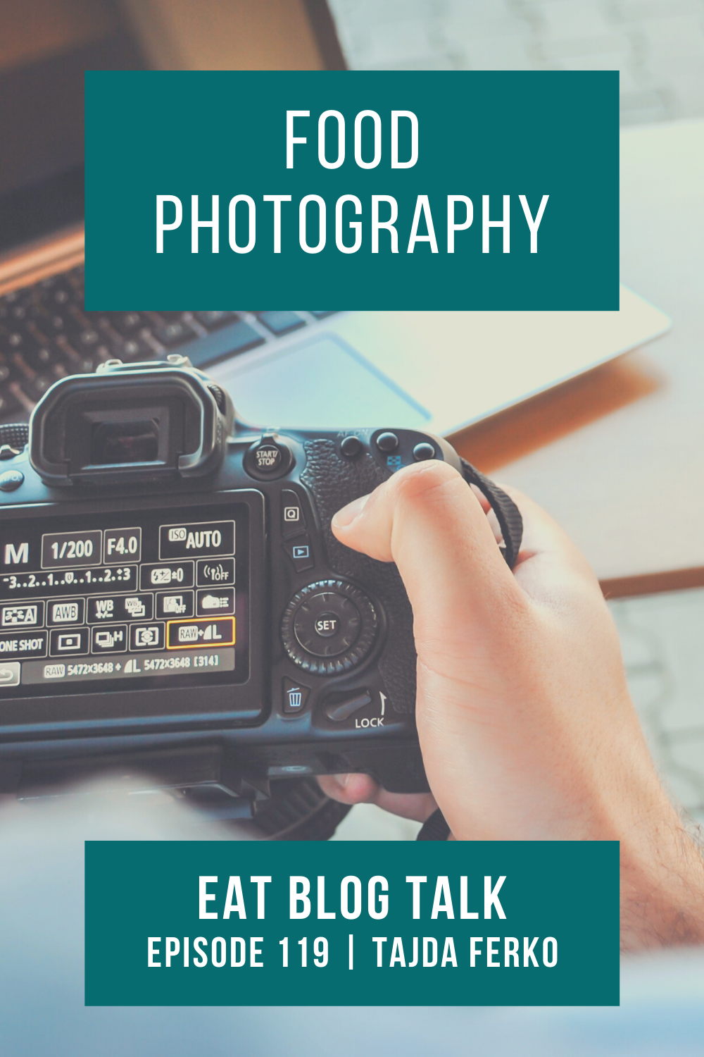 Episode #119: Food Photography with Tajda Ferko - Eat Blog Talk
