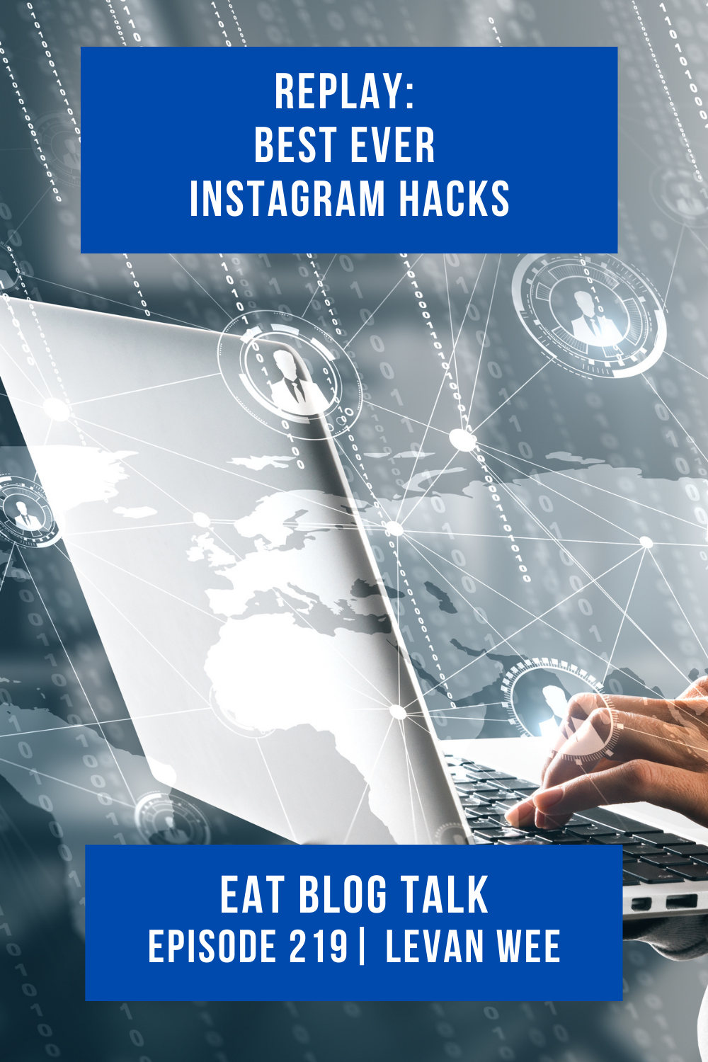 Episode #219: EBT Replay - Best Ever Instagram Hacks- Eat Blog Talk