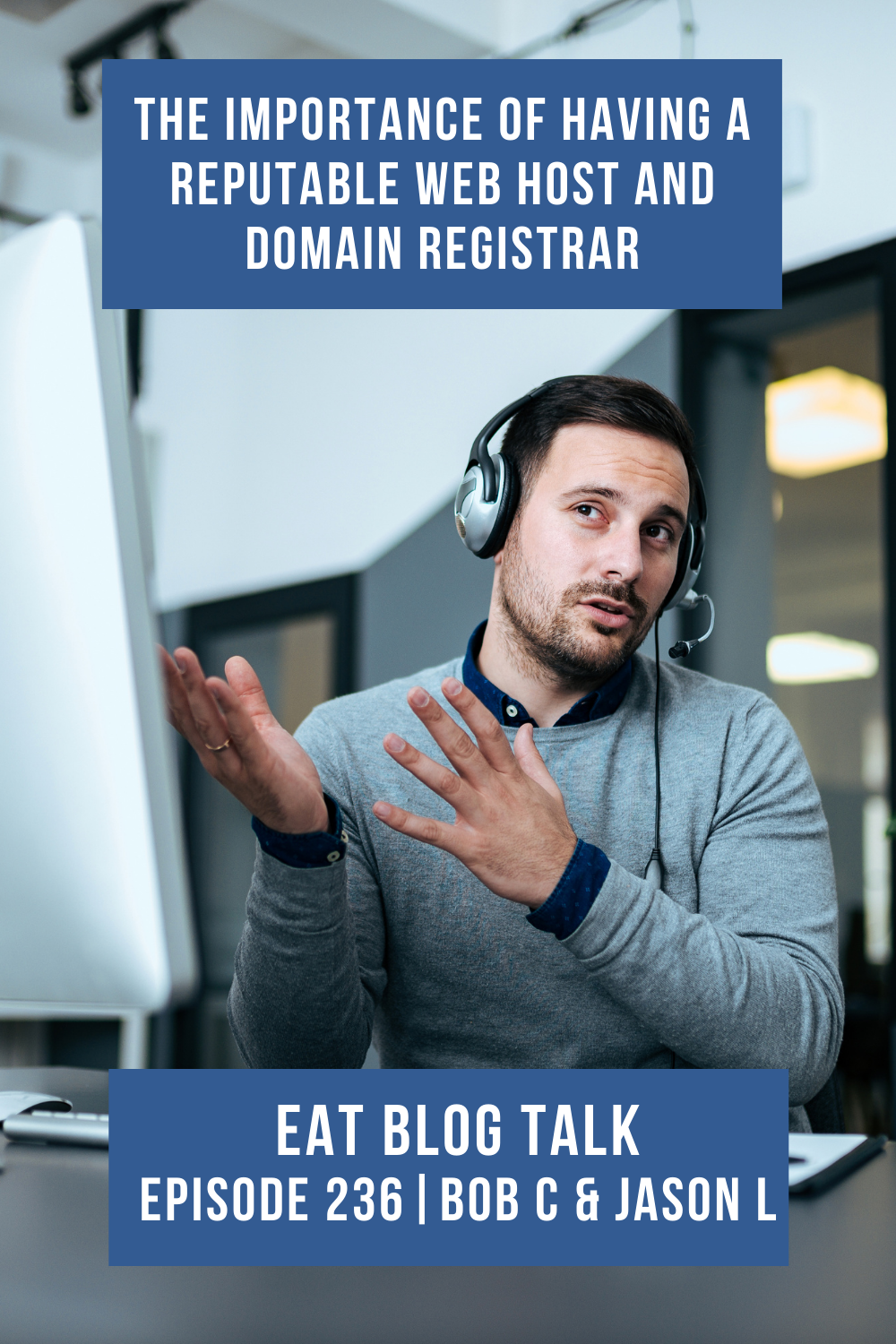 Episode #236: Choose A Web Host/Domain Registrar wisely- Eat Blog Talk
