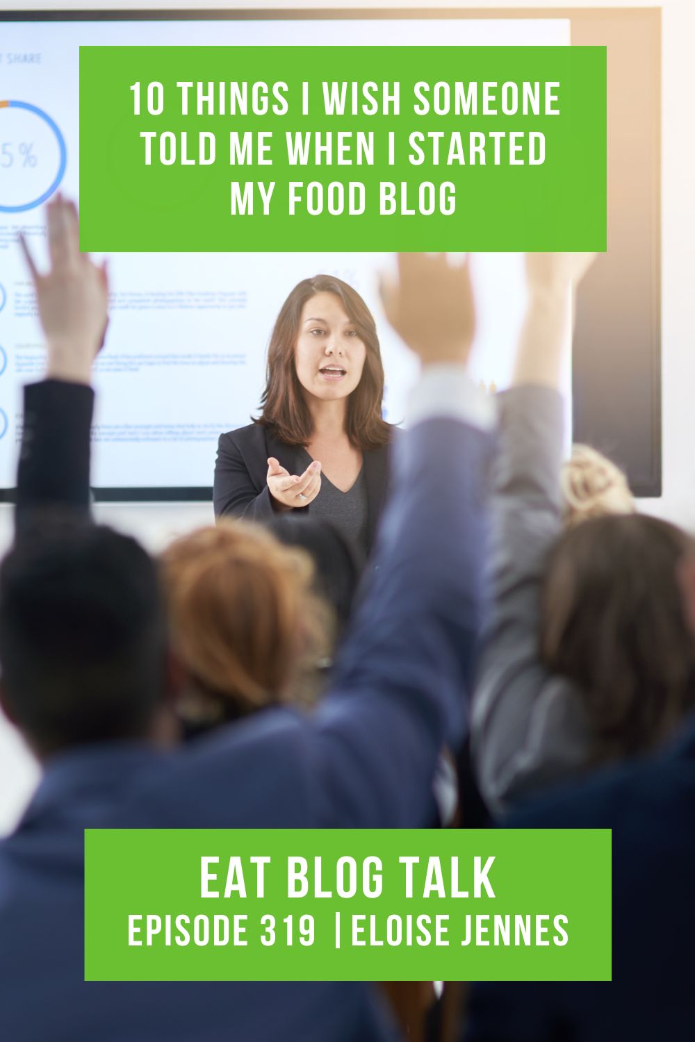 Episode #319: 10 Things To Know About Starting Blogging- Eat Blog Talk
