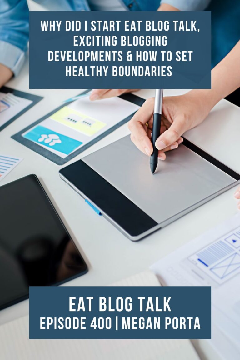 Episode #400: Eat Blog Talk & Exciting Developments- Eat Blog Talk