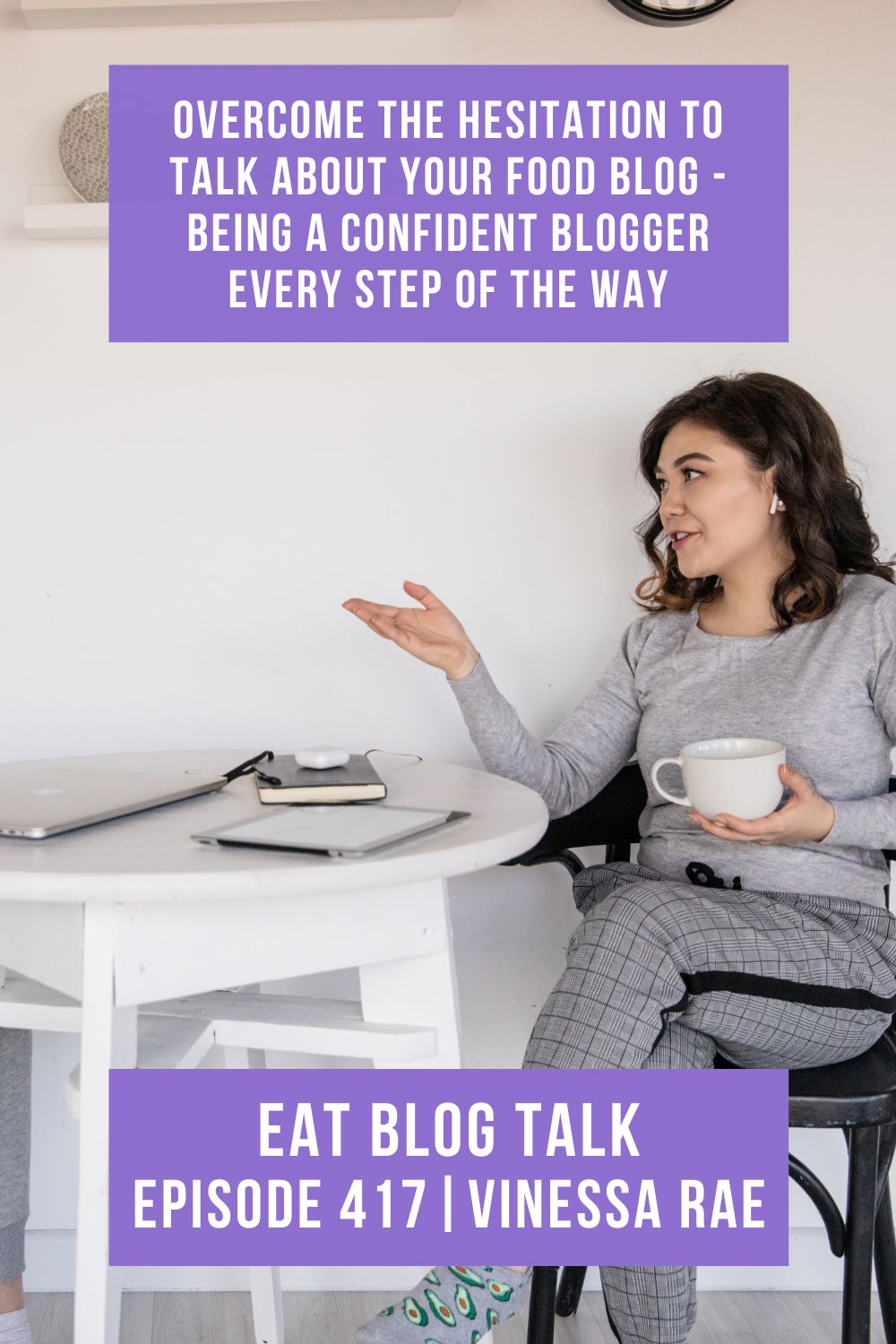 Episode #417: Overcome the Hesitation to Talk Blogging - Eat Blog Talk